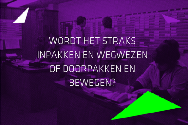 Artikel: WORDT HET INPAKKEN EN WEGWEZEN OF DOORPAKKEN EN BEWEGEN ...